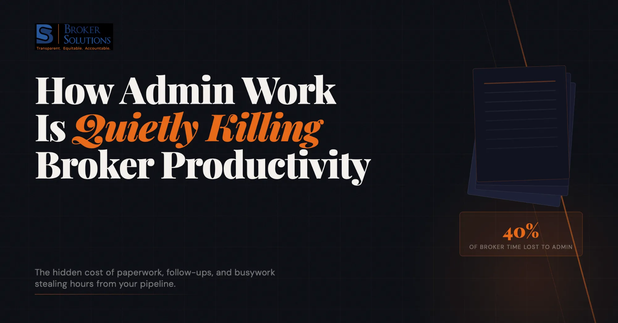 How Admin Work Is Quietly Killing Broker Productivity